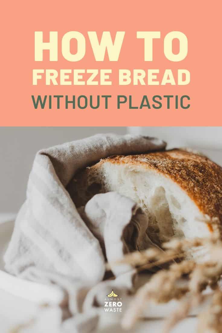 How To Freeze Bread Without Plastic - Almost Zero Waste